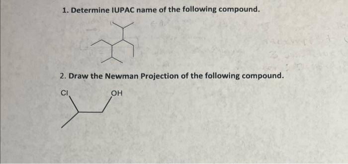 Solved 1. Determine IUPAC name of the following compound. 2. | Chegg.com
