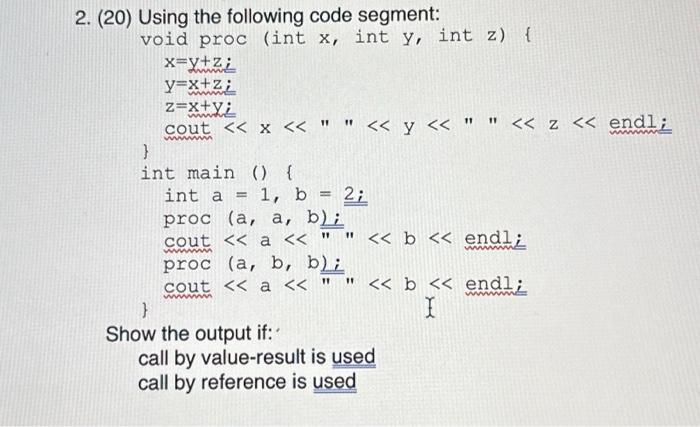 Solved 20 Using The Following Code Segment Void Proc Int 