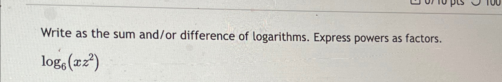 Solved Write as the sum and/or difference of logarithms. | Chegg.com