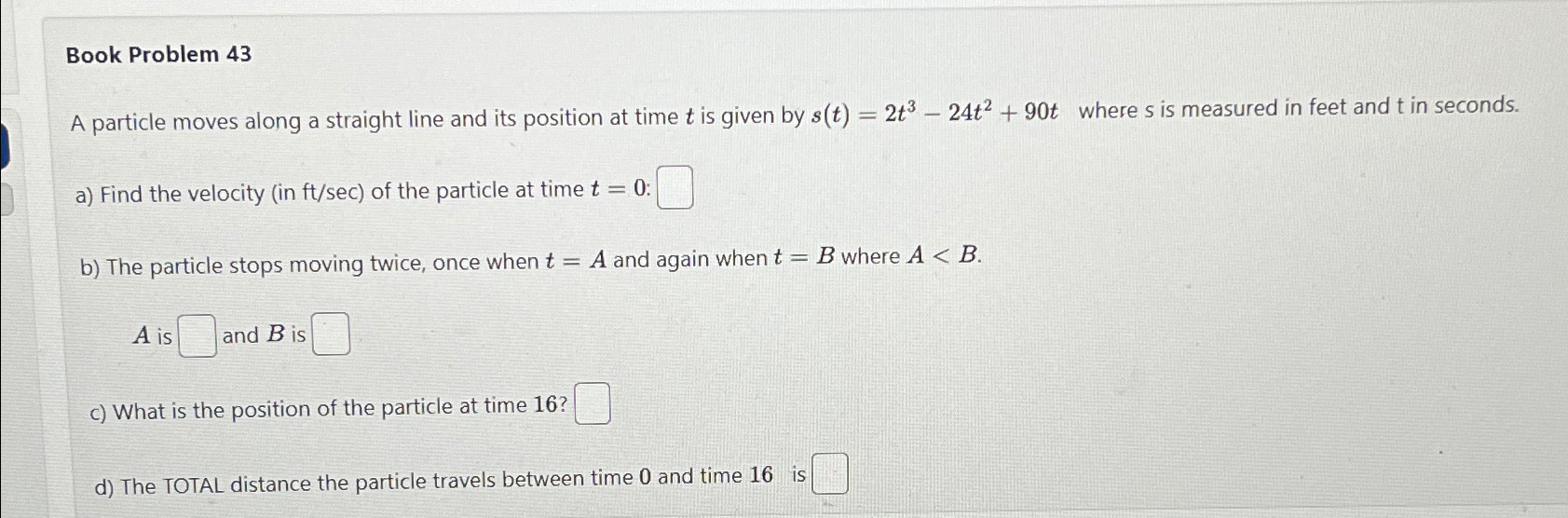 Solved Book Problem 43A particle moves along a straight line | Chegg.com