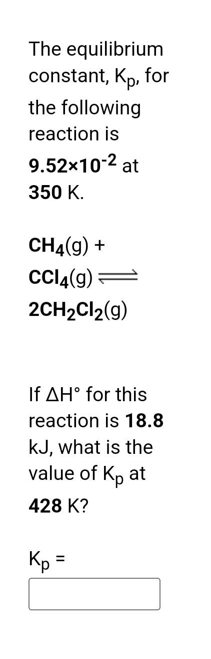 Solved The equilibrium constant, Kp, for the following | Chegg.com