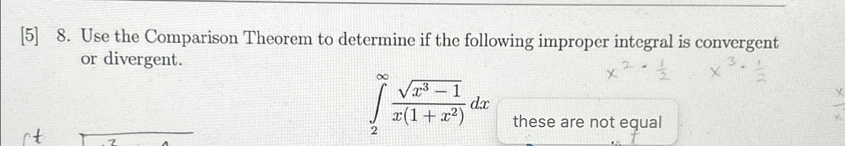 Solved [5] 8. ﻿Use the Comparison Theorem to determine if | Chegg.com