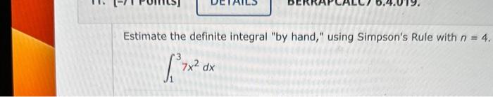 Solved Estimate the definite integral "by hand," using | Chegg.com