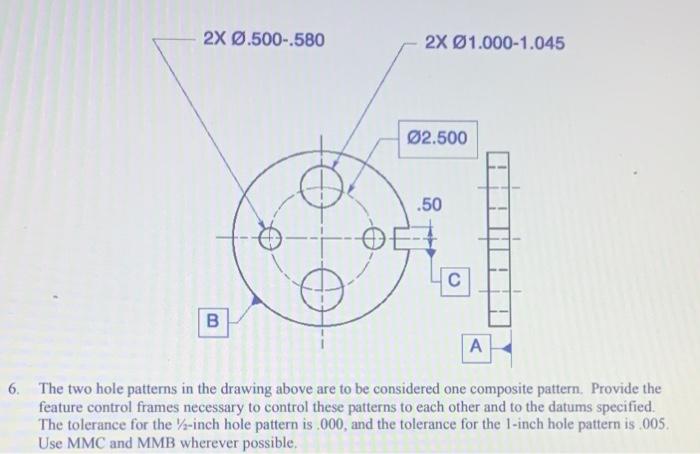 Solved 6. The two hole patterns in the drawing above are to | Chegg.com