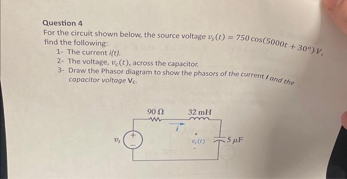 Solved Question 4 For the circuit shown below, the source | Chegg.com