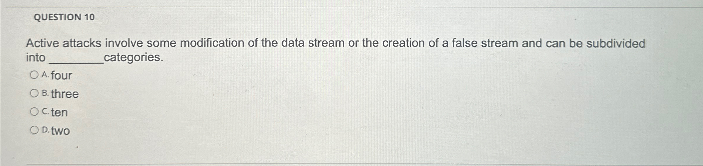 Solved QUESTION 10Active attacks involve some modification | Chegg.com