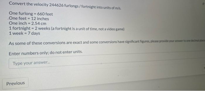 Solved Convert the velocity 244626 furlongs / fortnight into | Chegg.com