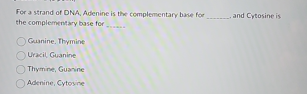 Solved For a strand of DNA, Adenine is the complementary | Chegg.com