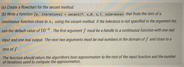 Solved (a) Create a flowchart for the secant method. (b) | Chegg.com