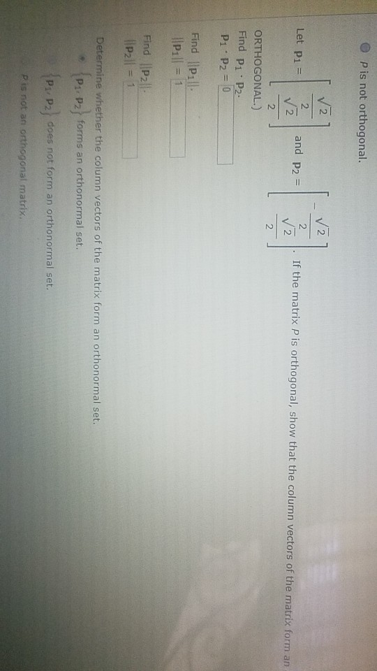 Solved Determine whether the matrix is orthogonal. P = Find | Chegg.com