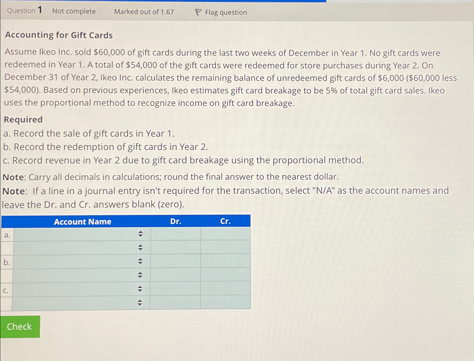 Solved Question 1Not completeMarked out of 1.67Flag | Chegg.com