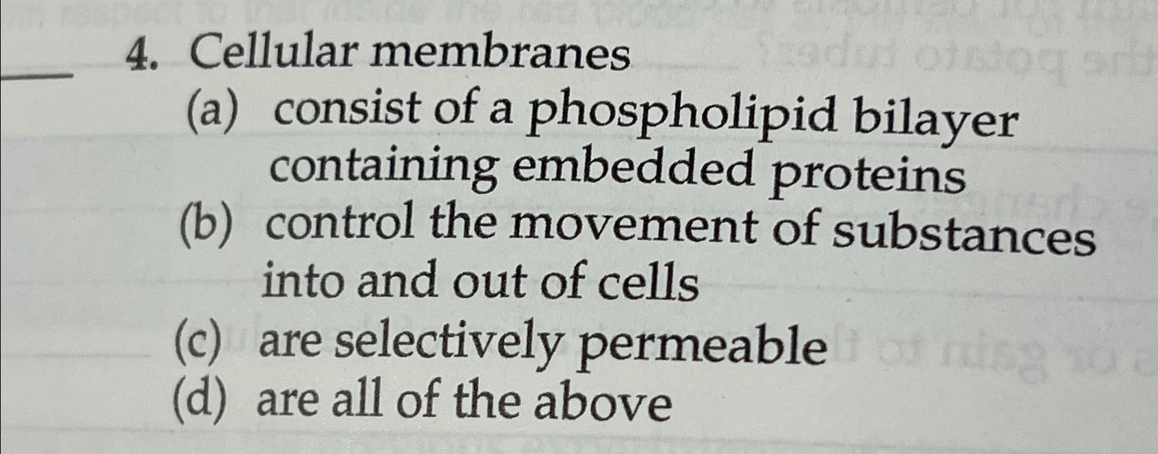 Solved Cellular membranes(a) ﻿consist of a phospholipid | Chegg.com