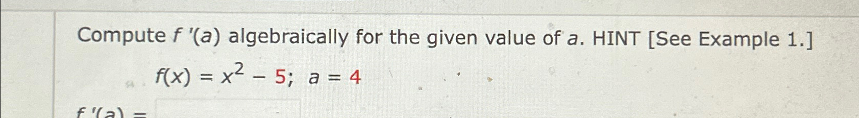 Solved Compute f'(a) ﻿algebraically for the given value of | Chegg.com