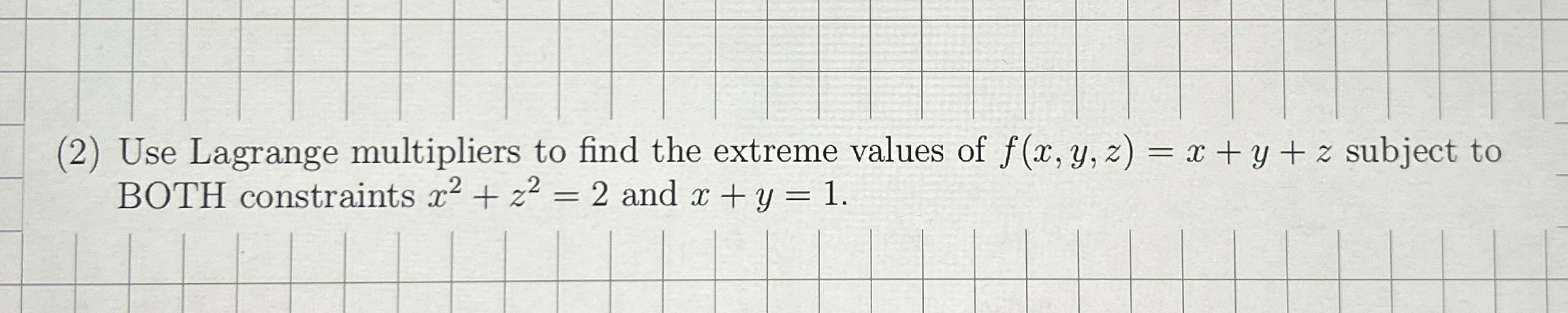 Solved (2) ﻿Use Lagrange multipliers to find the extreme | Chegg.com