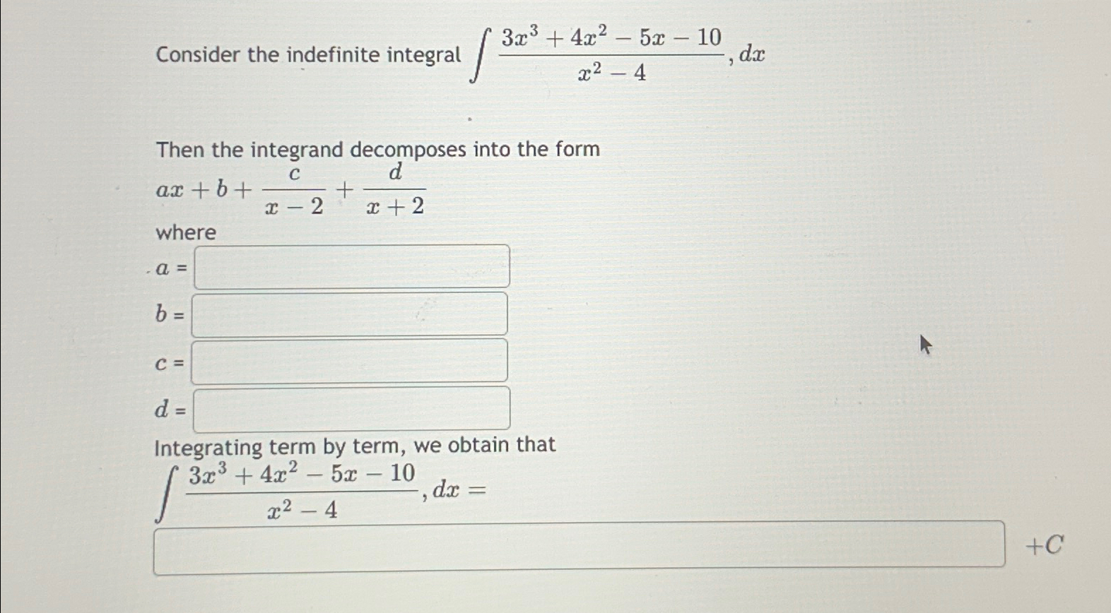Solved Consider the indefinite integral | Chegg.com