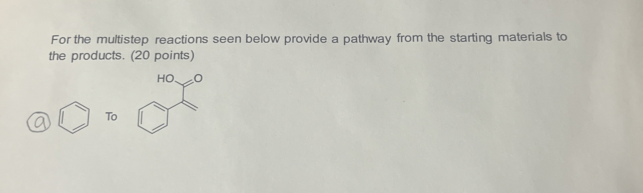 Solved For the multistep reactions seen below provide a | Chegg.com