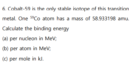 Solved 6. Cobalt-59 is the only stable isotope of this | Chegg.com