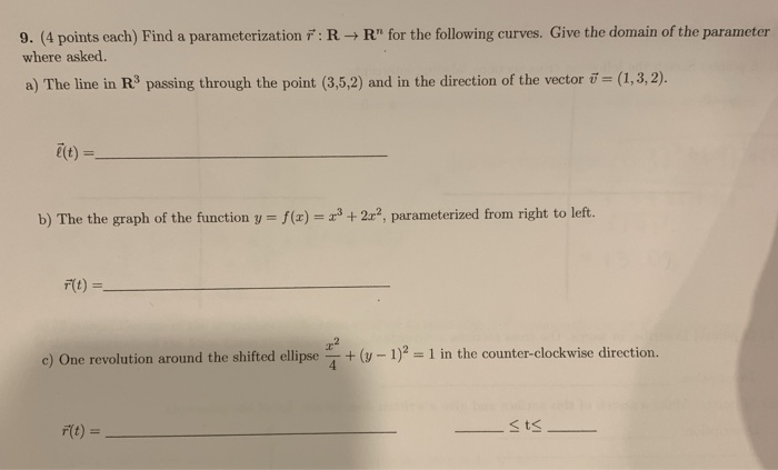 Solved 9. (4 points each) Find a parameterization : R + R" | Chegg.com