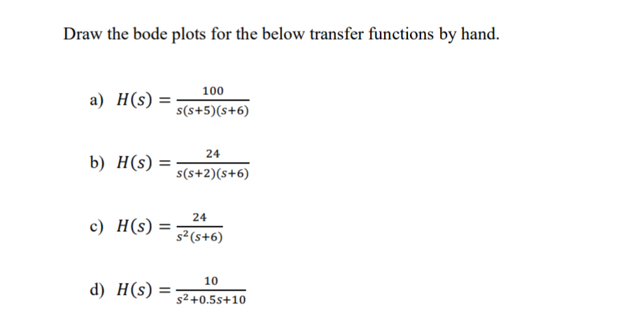 Solved Draw the bode plots for the below transfer functions | Chegg.com
