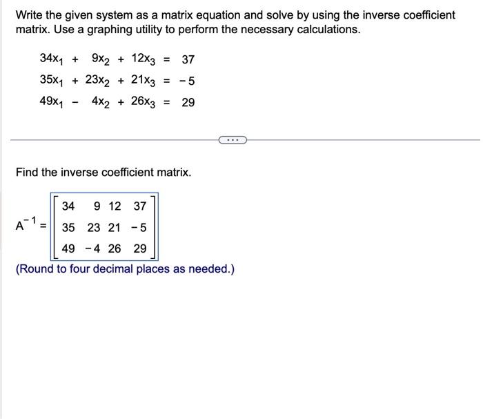 Solved Write the given system as a matrix equation and solve | Chegg.com