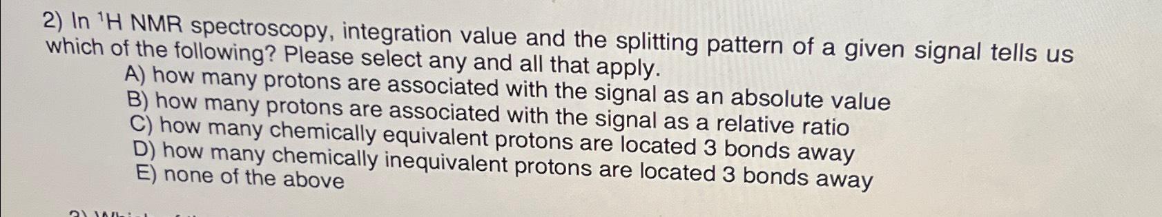 Solved In ?1H ﻿NMR spectroscopy, integration value and the | Chegg.com