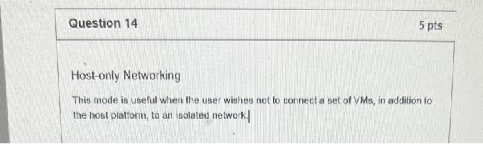 Solved Host-only Networking This mode is useful when the | Chegg.com