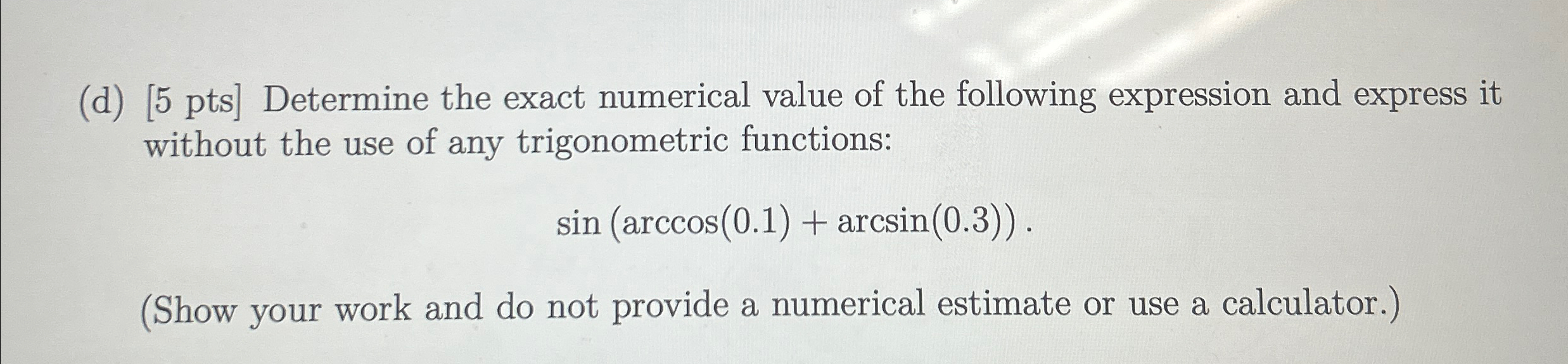 Solved (d) [5 ﻿pts] ﻿Determine the exact numerical value of | Chegg.com