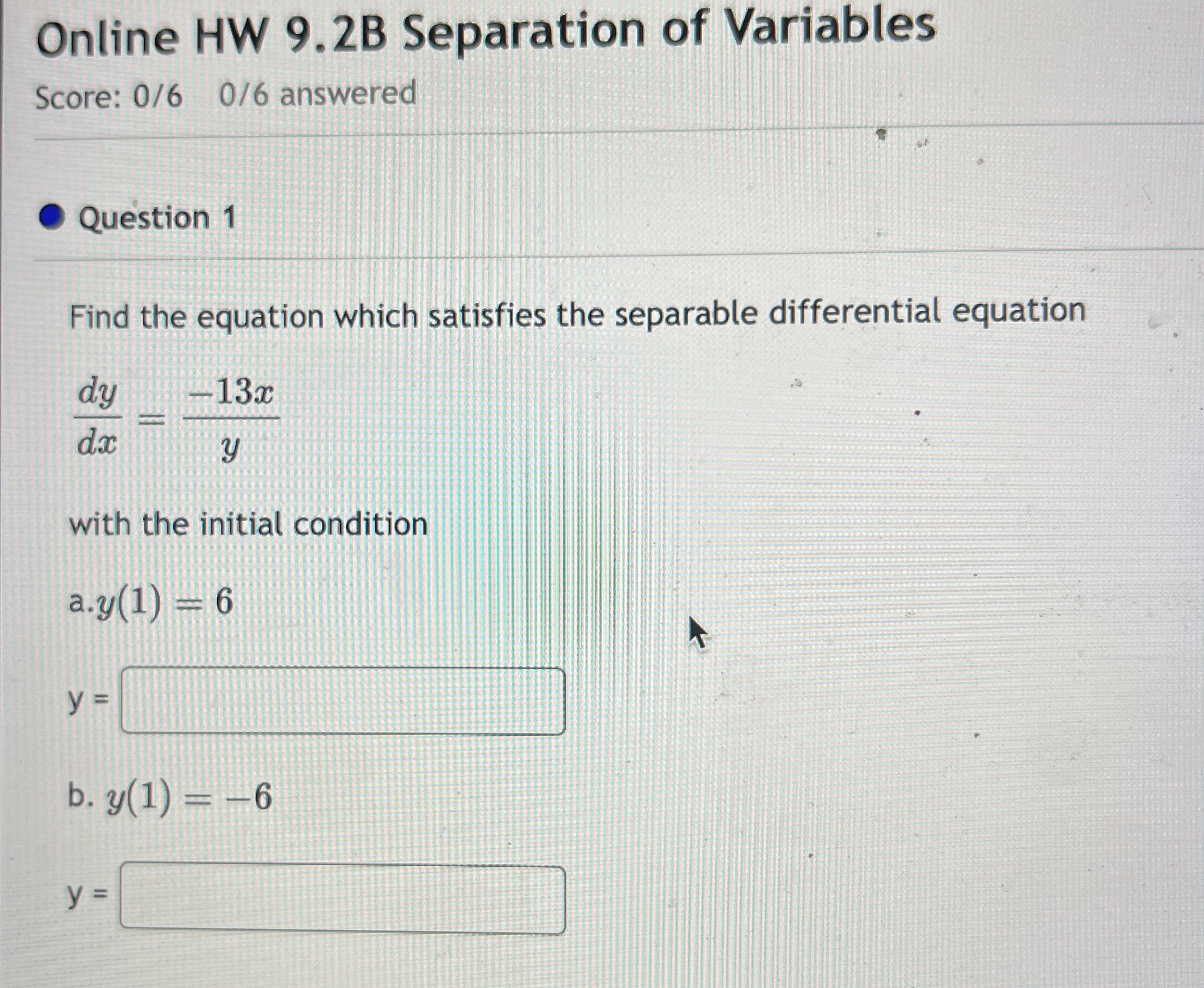 Solved Online HW 9.2B Separation of VariablesScore: 0606 | Chegg.com