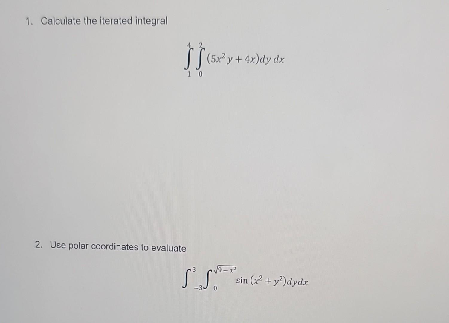 Solved 1. Calculate the iterated integral | Chegg.com