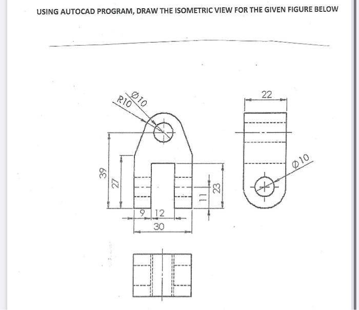 Solved USING AUTOCAD PROGRAM, DRAW THE ISOMETRIC VIEW FOR | Chegg.com