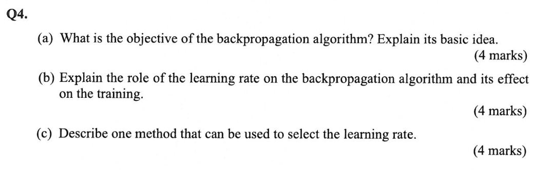 Solved Q4.(a) ﻿What is the objective of the backpropagation | Chegg.com
