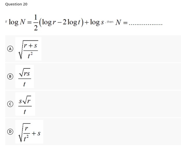 Solved Question 20 ﻿If logN=12(logr-2logt)+logs, ﻿then | Chegg.com