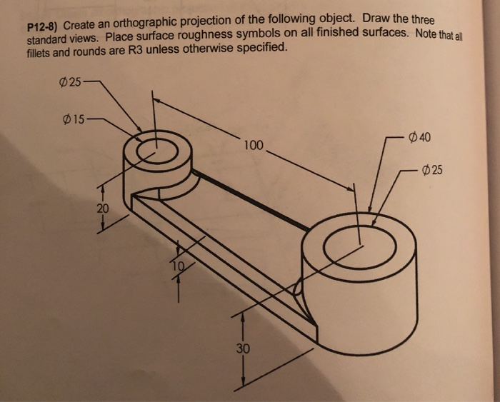 Solved P12-8) Create an orthographic projection of the | Chegg.com