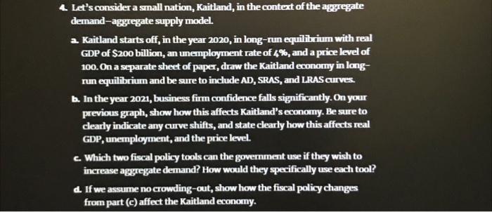 Solved 4. Let's consider a small nation, Kaitland, in the | Chegg.com