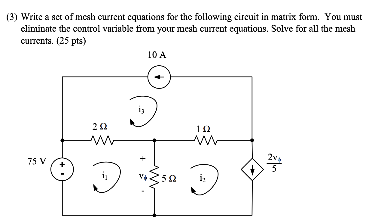 Solved (3) ﻿Write a set of mesh current equations for the | Chegg.com