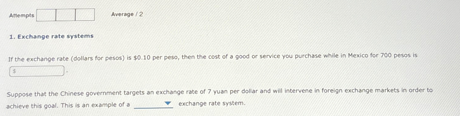 Solved AttemptsAverage / 2Exchange rate systemsIf the | Chegg.com