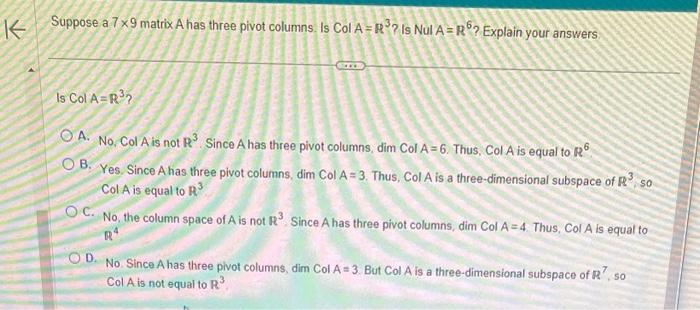 Solved Suppose a 7×9 matrix A has three pivot columns. Is | Chegg.com