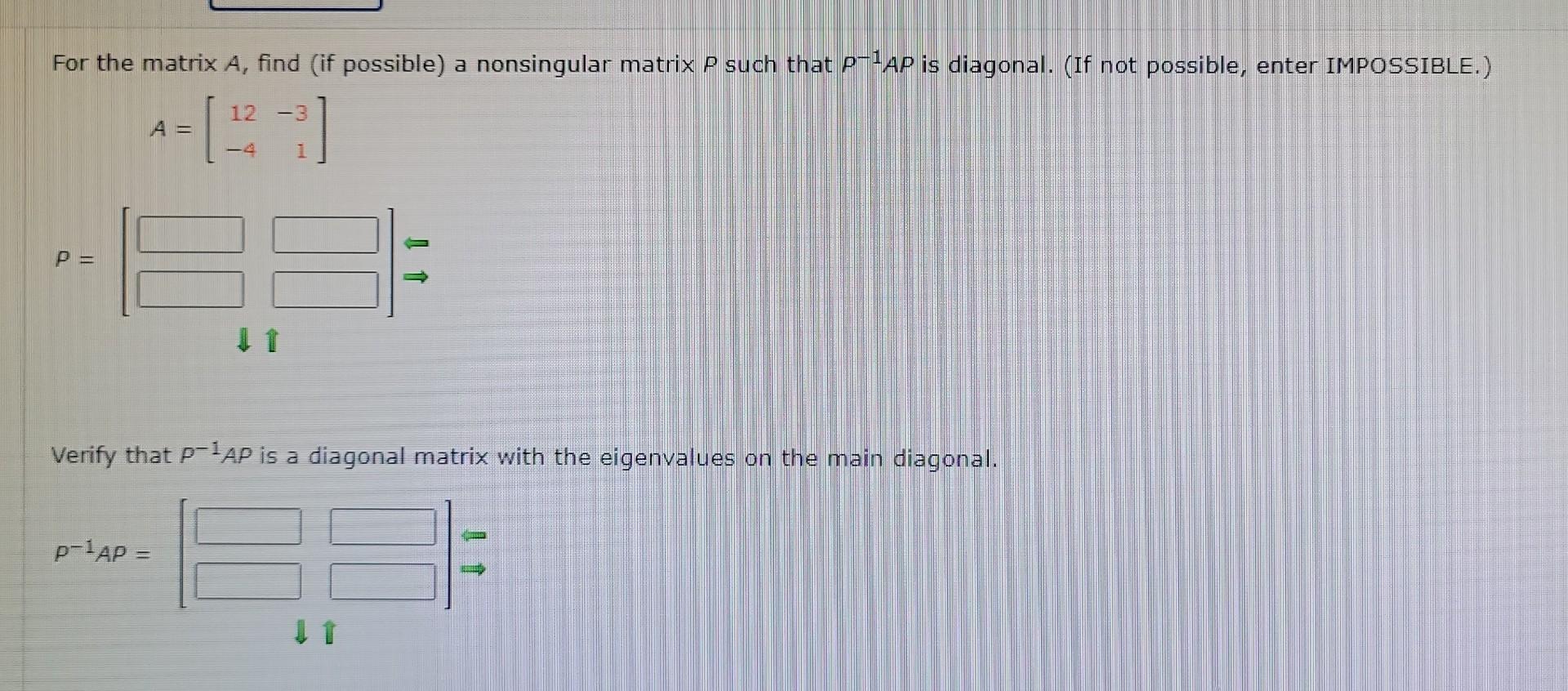 Solved For the matrix A, find (if possible) a nonsingular | Chegg.com