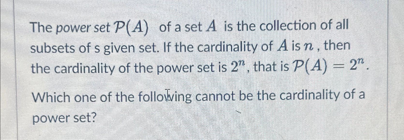 Solved The power set P(A) ﻿of a set A ﻿is the collection of | Chegg.com