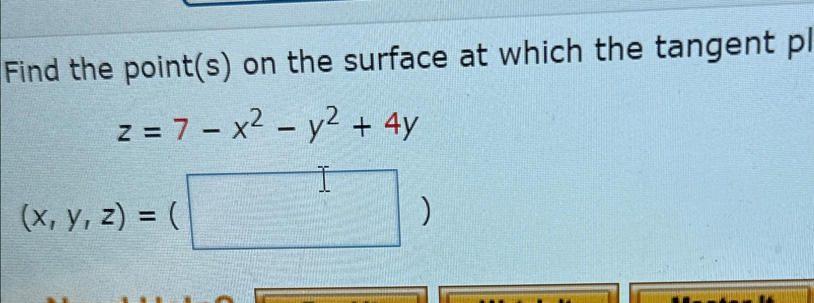 Solved Find the point(s) ﻿on the surface at which the | Chegg.com