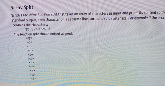 Solved Array Split Write a recursive function split that | Chegg.com