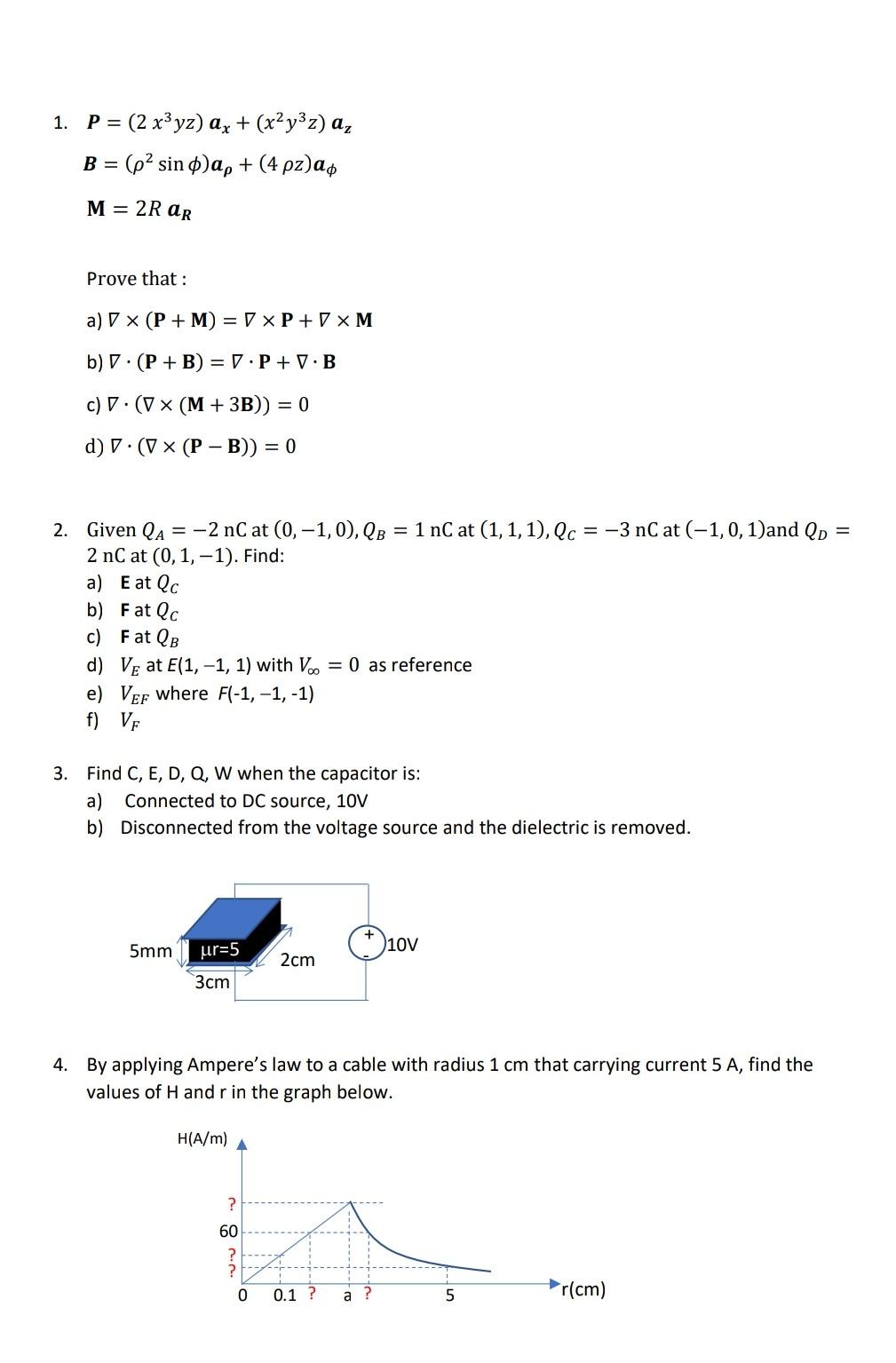 Solved 1. P=(2x3yz)ax+(x2y3z)azB=(ρ2sinϕ)aρ+(4ρz)aϕM=2RaR | Chegg.com