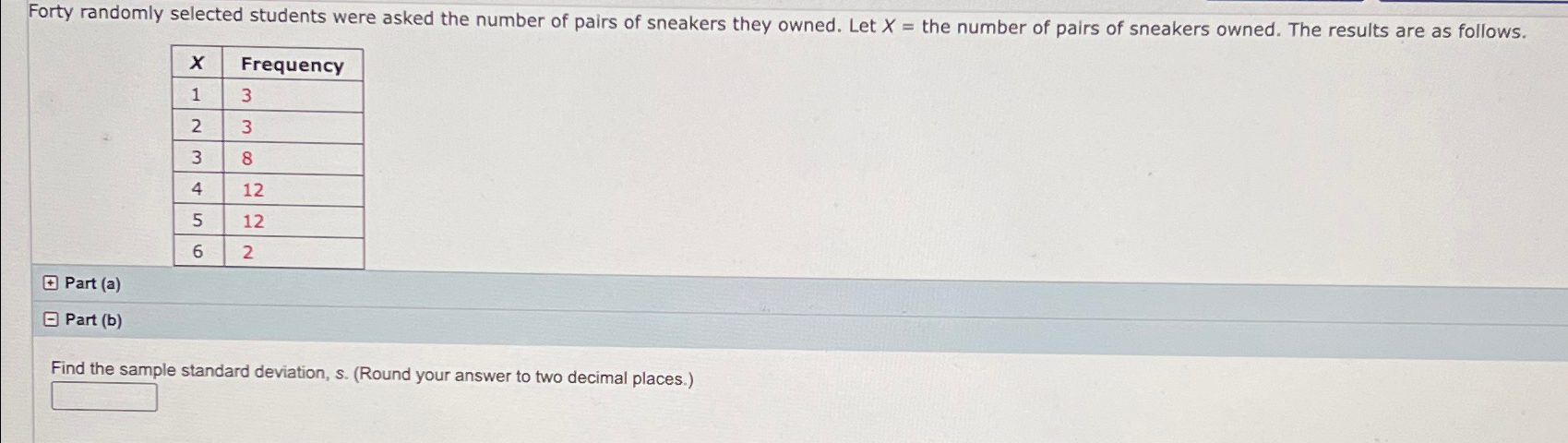 Solved Forty randomly selected students were asked the | Chegg.com