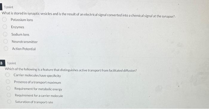 Solved 1 point What is stored in synaptic vesicles and is | Chegg.com