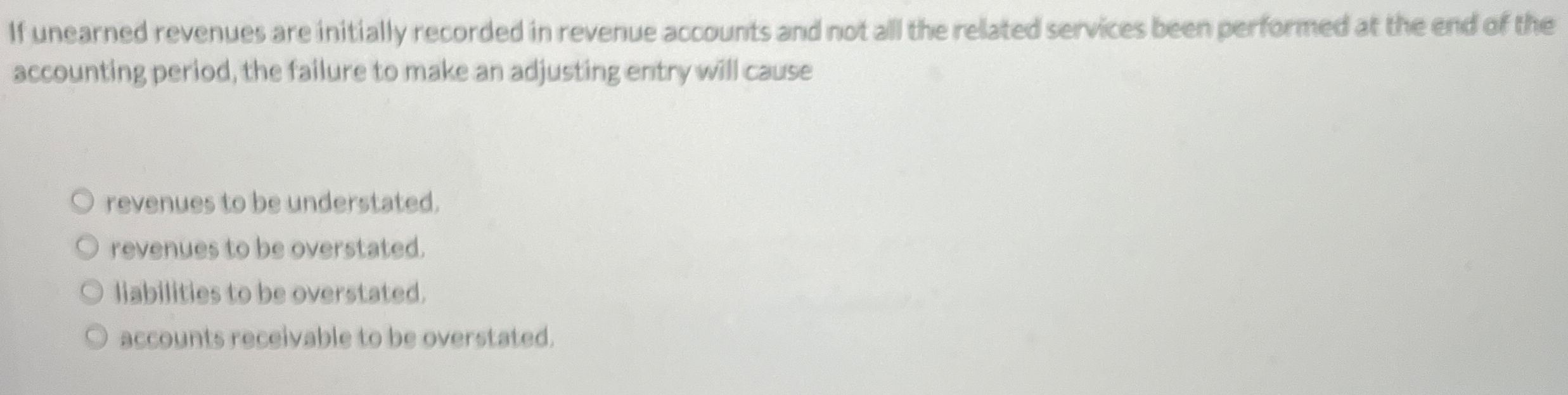 Solved If unearned revenues are initially recorded in | Chegg.com
