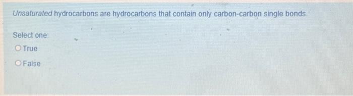 Solved Unsaturated hydrocarbons are hydrocarbons that | Chegg.com