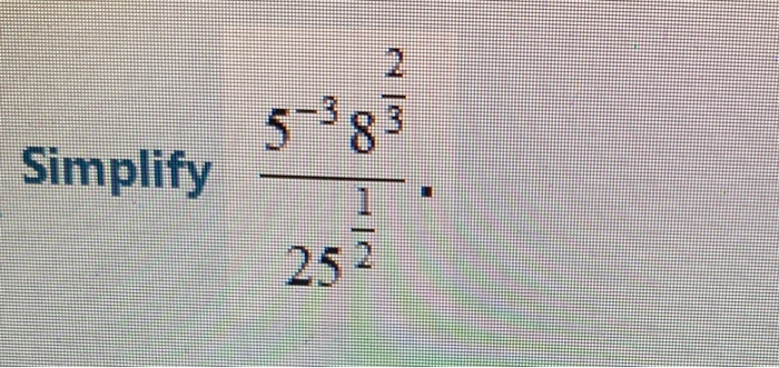 Solved 5-383 Simplify 252 | Chegg.com