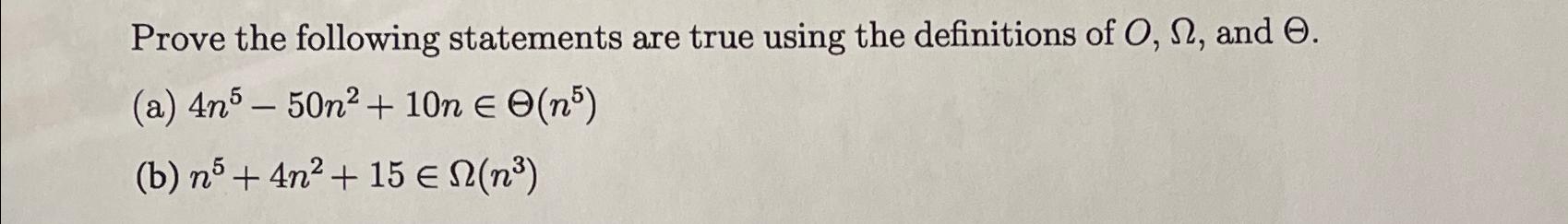 Solved Prove the following statements are true using the | Chegg.com