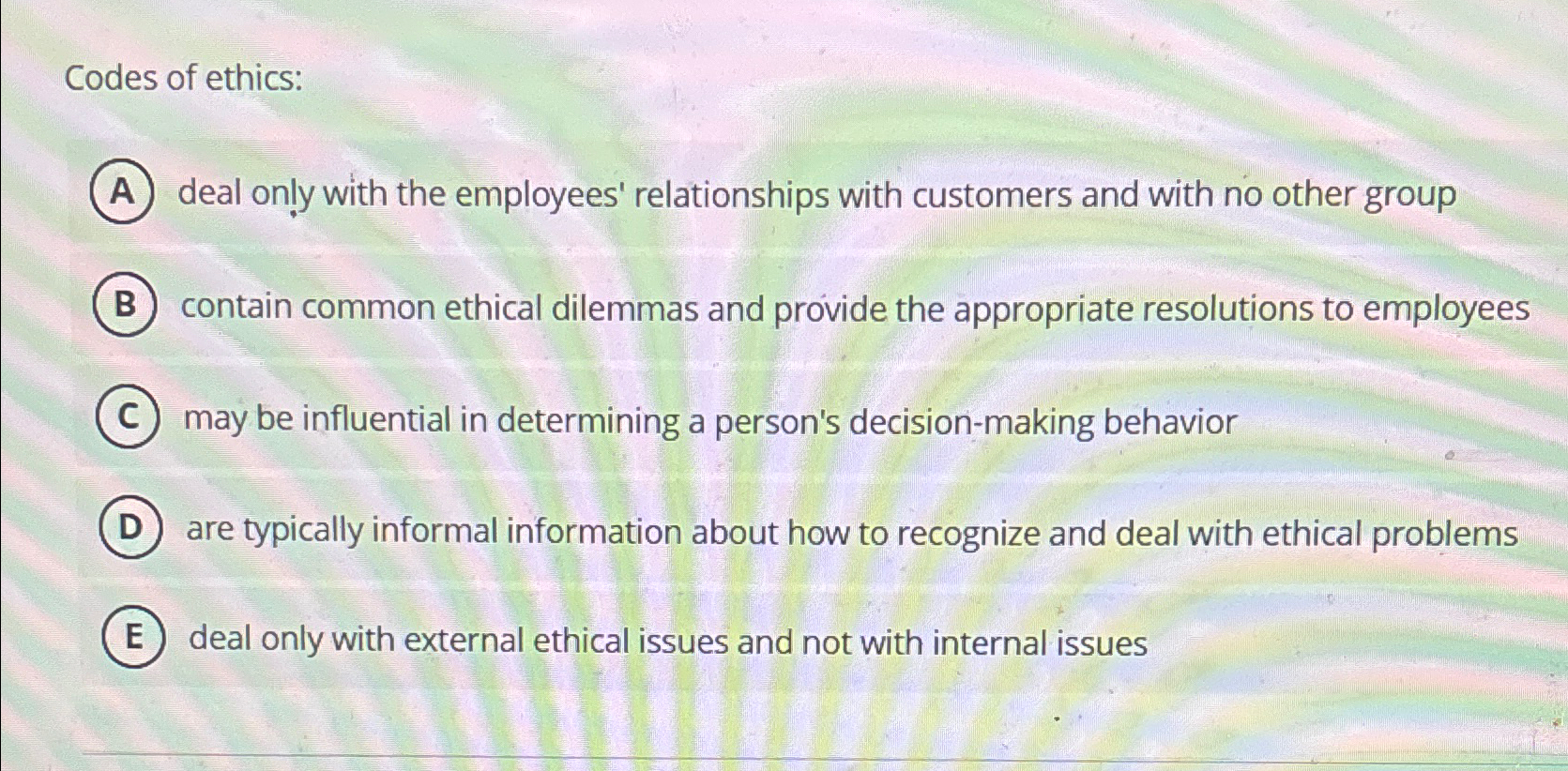 Solved Codes of ethics:deal only with the employees' | Chegg.com