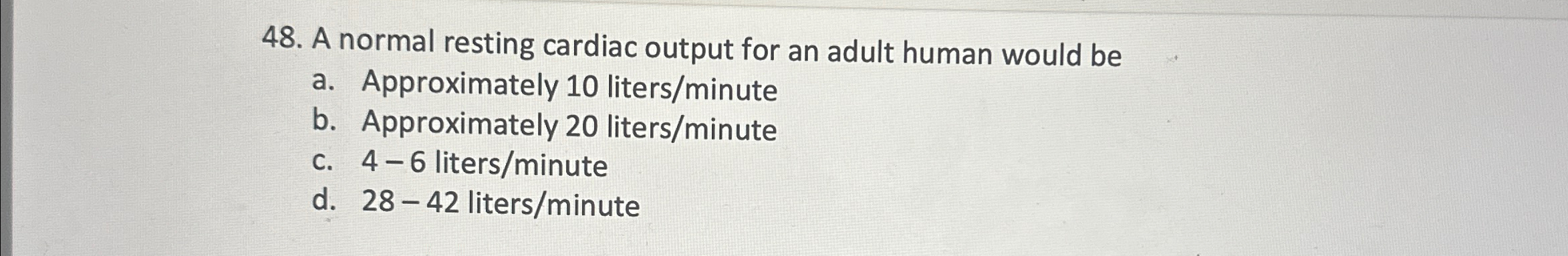 Solved A normal resting cardiac output for an adult human | Chegg.com
